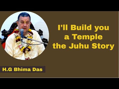 I'll Build you a Temple the Juhu Story | By H.G Bhima Das | 11th Sept ...