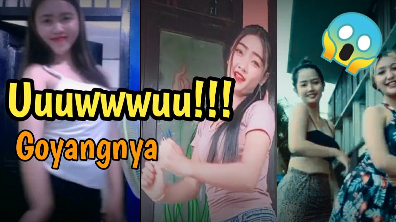 kompilasi goyang tiktok!! Dijamin goyanganya bikin uuwwuu sangat - YouTube