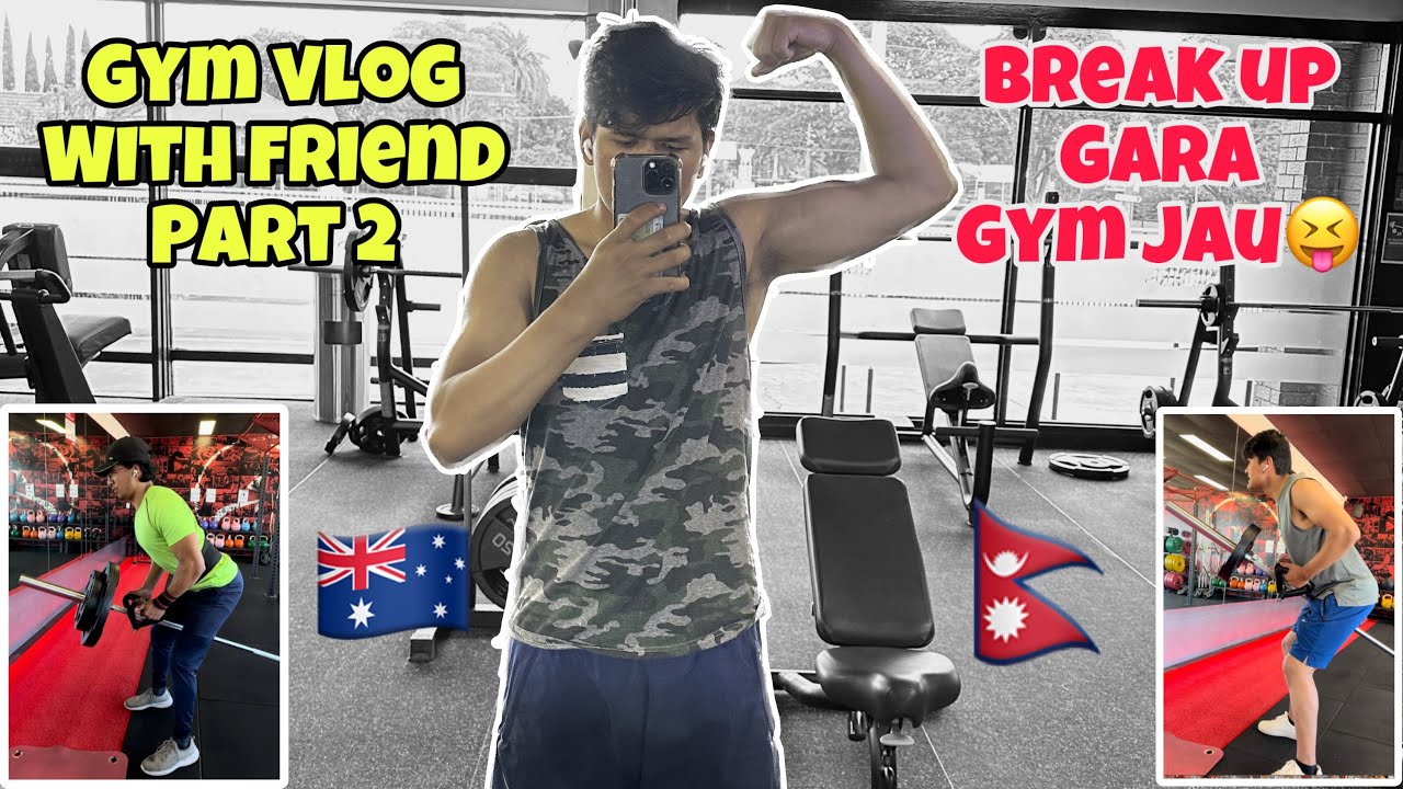 🇦🇺🇳🇵Gym vlog| part 2 with my friend| 7 days kam garera ni regular gym ...