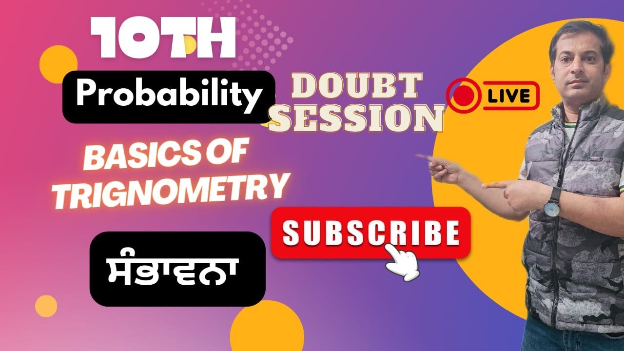 Doubt live Session Probability: ਸੰਭਾਵਨਾ : 10th Mathematics : Theory , Questions and MCQs: Part 2 ...