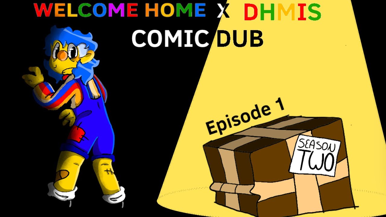 DHMIS X WELCOME HOME |COMIC DUB| (S2 E1) - YouTube