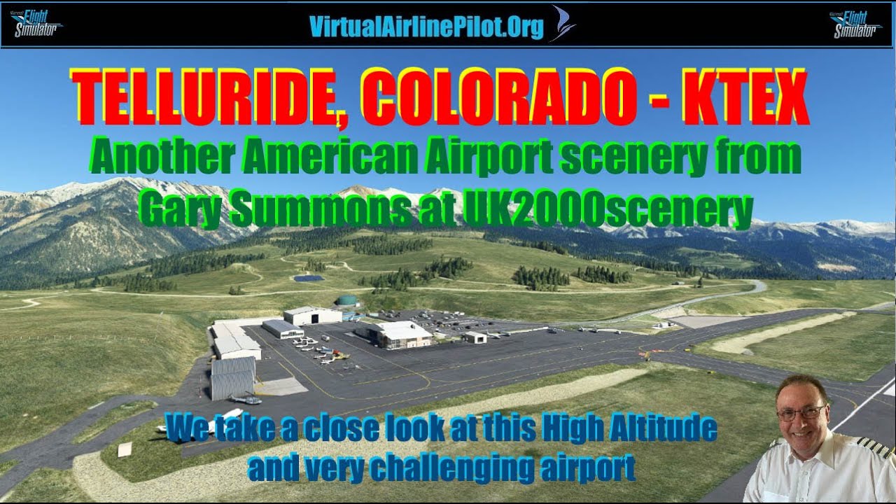 [MSFS2020] | TELLURIDE, COLORADO (KTEX) by UK2000SCENERY | A VIDEO ...