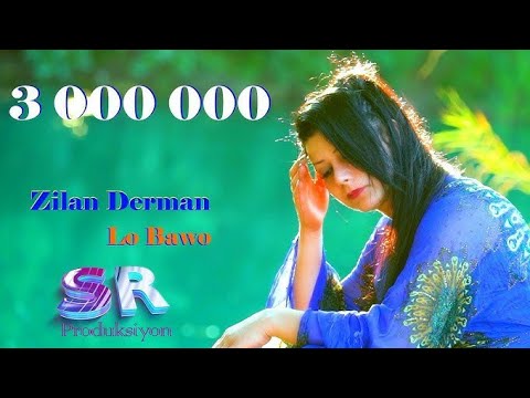 ZİLAN U DERMAN LO BAWO 2024