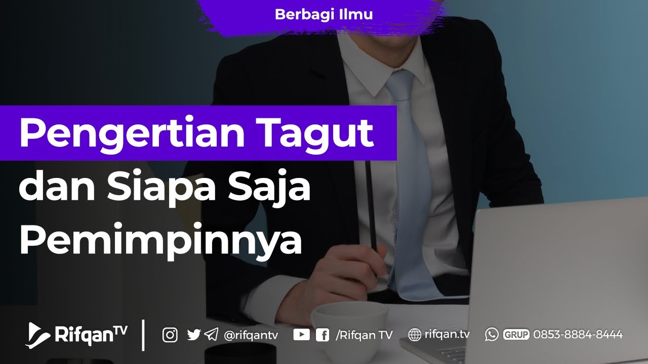 Pengertian Tagut dan Siapa Saja Pemimpinnya - K.H. Ahmad Zainuddin Al ...