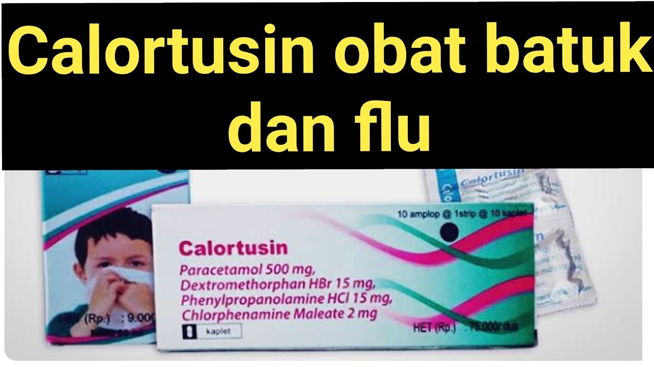Calortusin obat apa - YouTube
