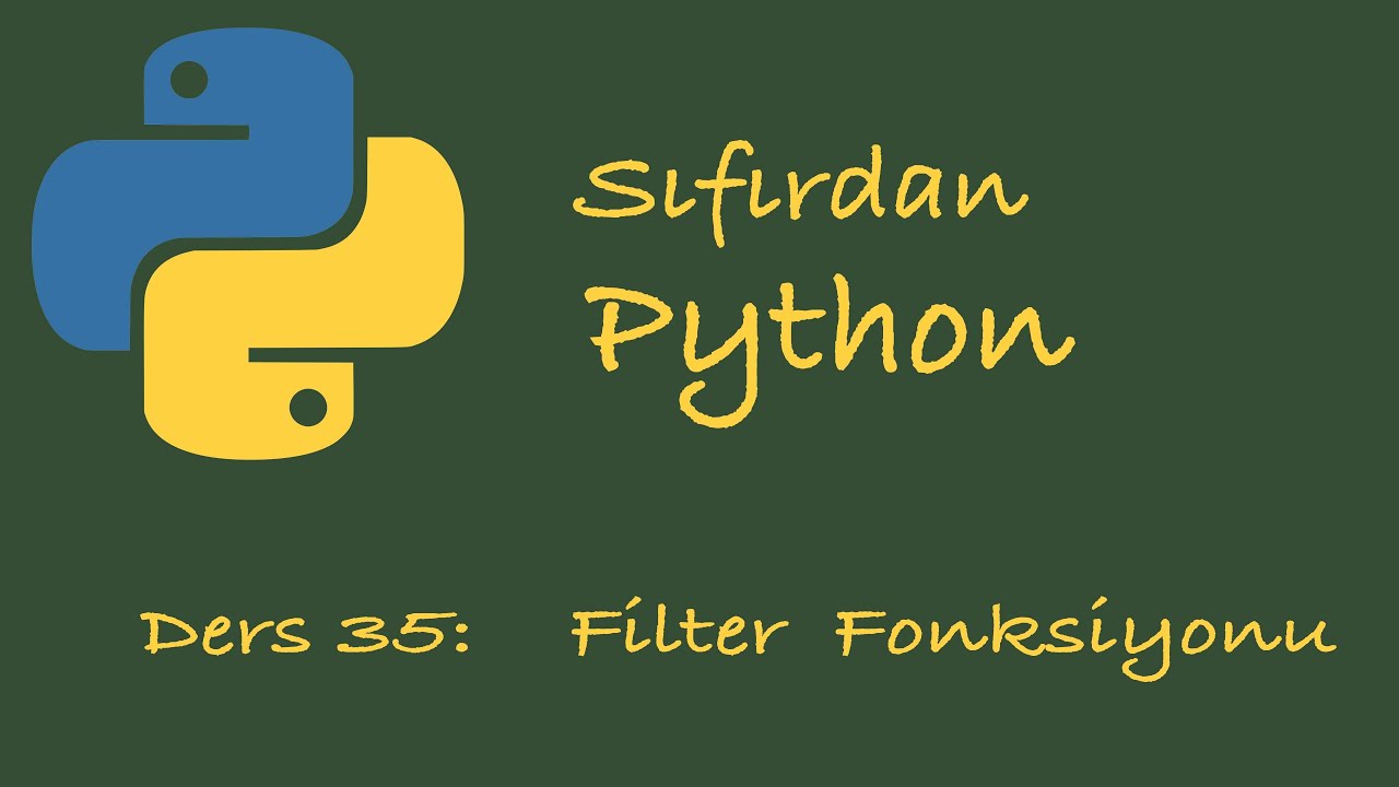 Sıfırdan Python Dersleri Ders 35: Filter Fonksiyonu - YouTube