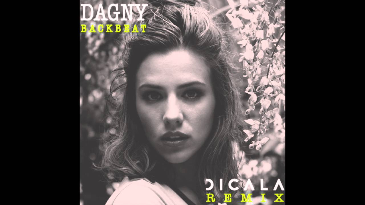 Dagny - Backbeat (Dicala Remix) - YouTube