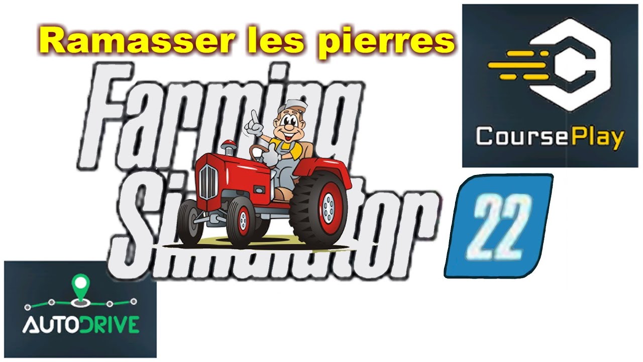 FS22 AutoDrive + FS22 CoursePlay (Ramasser les pierres) - YouTube