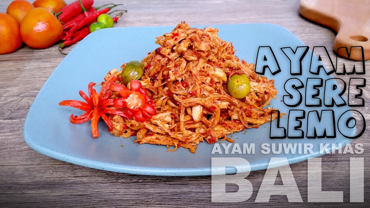 RESEP AYAM SERE LEMO // AYAM SUWIR KHAS BALI | COOKING TIME - YouTube