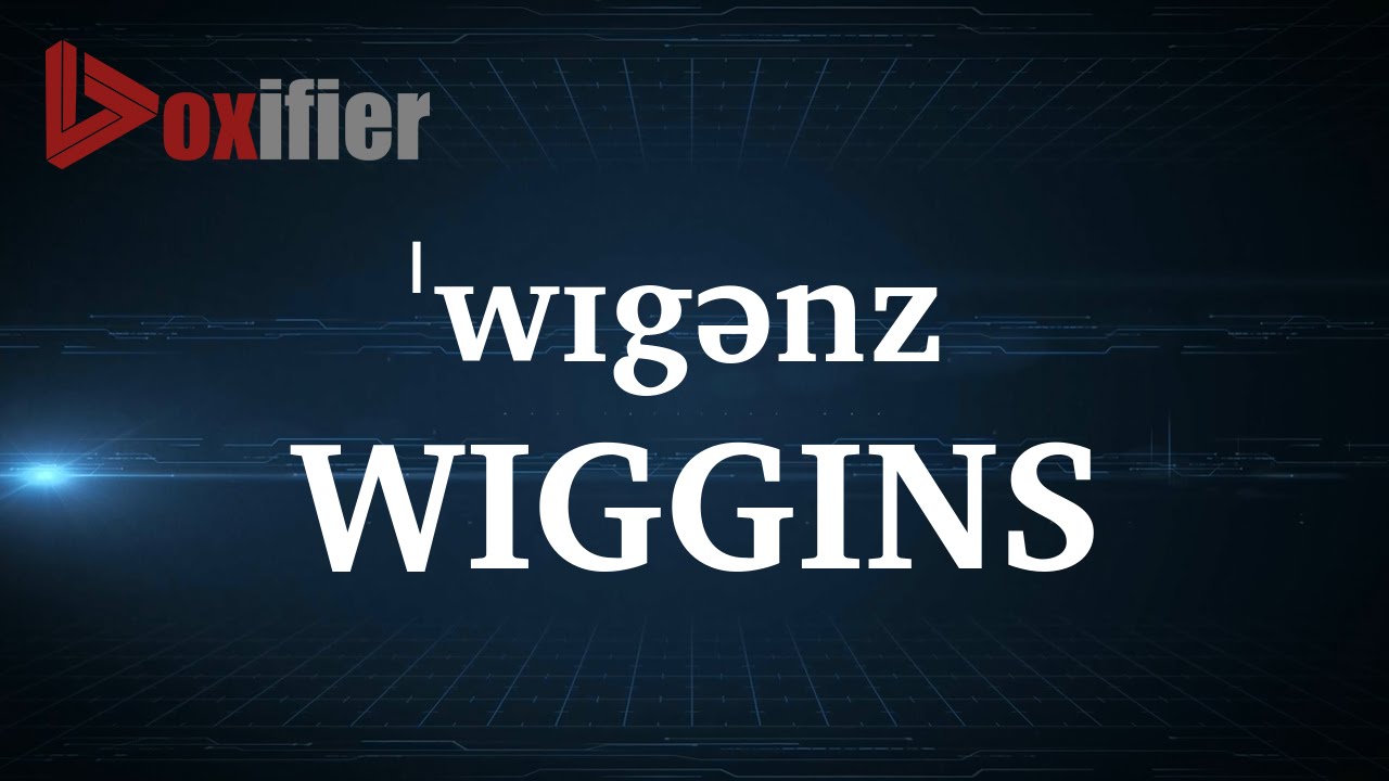 How to Pronunce Wiggins in English - Voxifier.com - YouTube