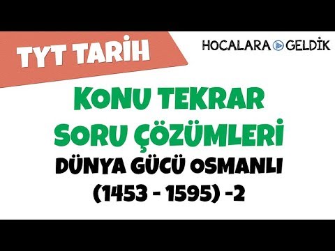 Dünya Gücü Osmanlı (1453 - 1595) -2 - Konu Tekrar Soru Çözümleri