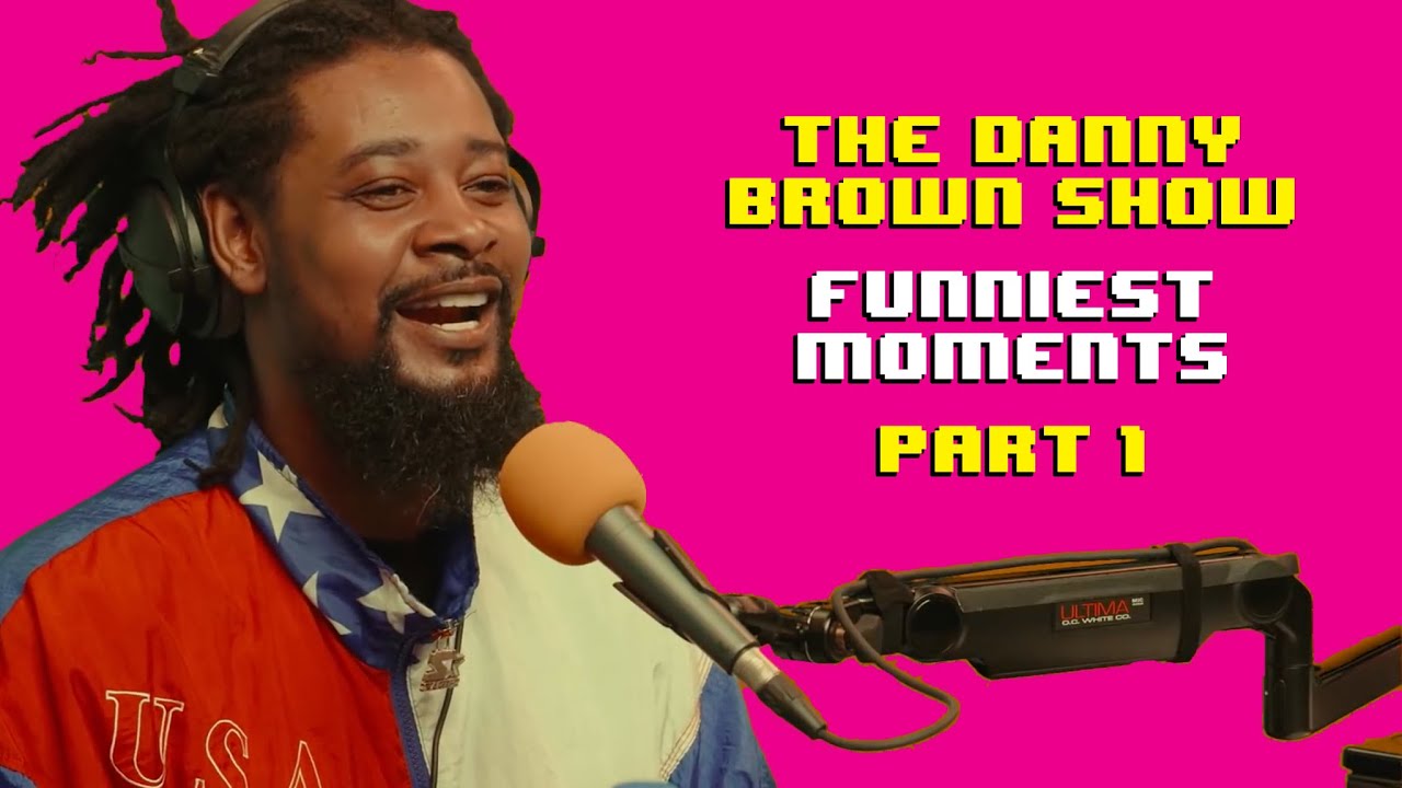 The Danny Brown Show - FUNNIEST MOMENTS Pt. 1 (Episodes 1-5) - YouTube