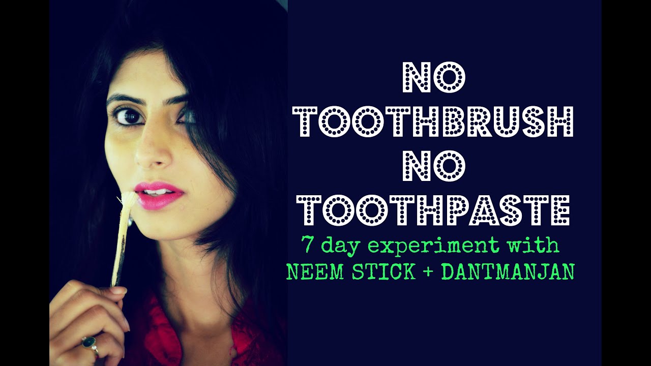 Natural Toothbrush And Toothpaste : 7 day experiment : Neem brush - YouTube