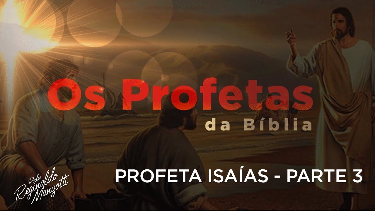 PROFETA ISAÍAS - PARTE 3 - YouTube