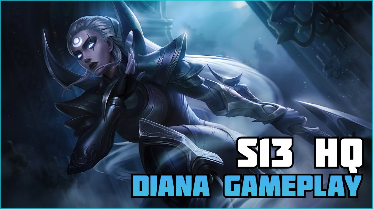 🌙S13 HQ Diana Mid Gameplay 3 - YouTube