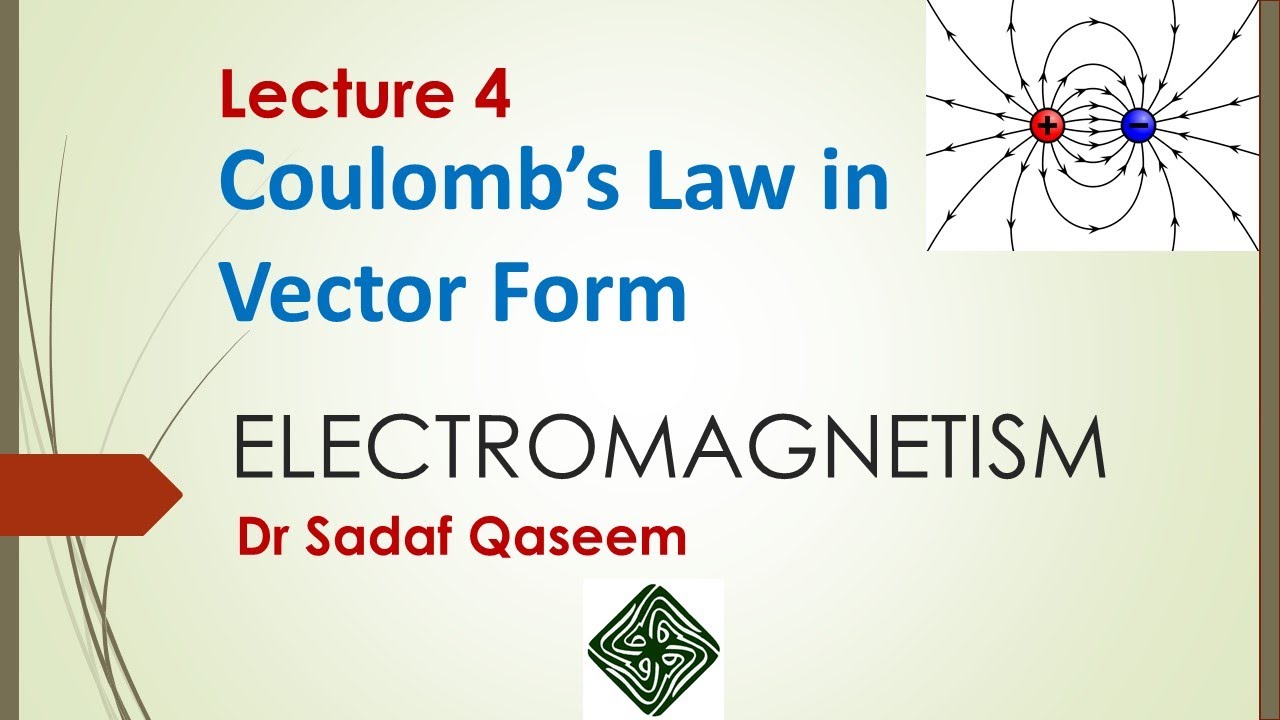 Lecture 4 (Coulomb's Law vector form) - YouTube