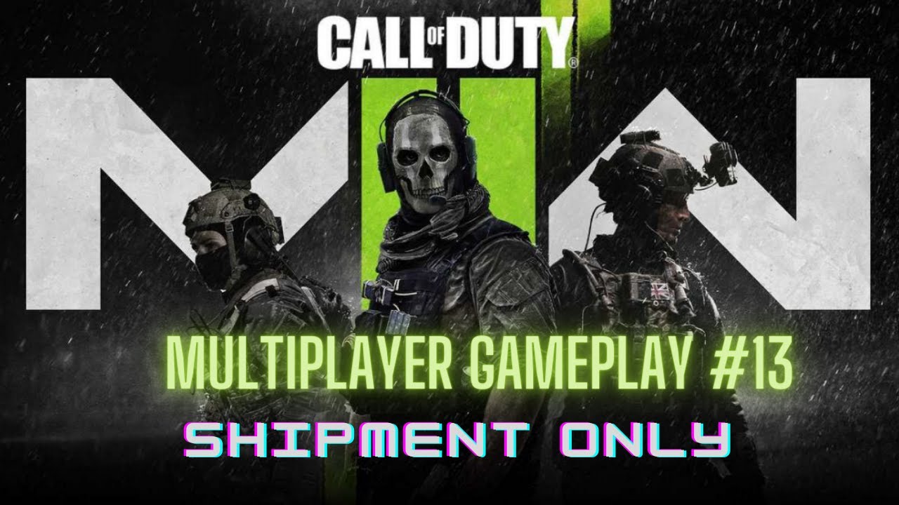 COD MW II Shipment Gameplay | MW2 2022 | Modern Warfare 2 - #13 #mw2 # ...