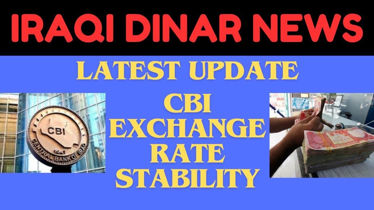 "CBI EXCHANGE RATE STABILITY"/iraqi dinar news today 2023/iraqi dinar ...