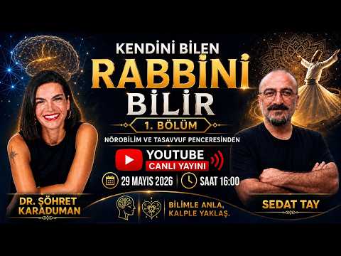 KENDİNİ BİLEN RABBİNİ BİLİR 1.BÖLÜM