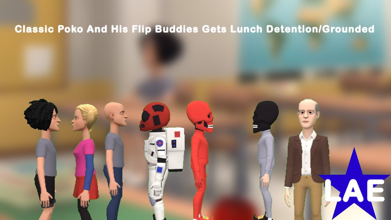 Classic Poko And His Flip Buddies Gets Lunch Detention/Grounded - YouTube
