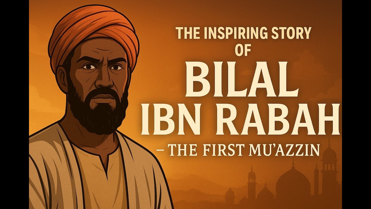 Story of Bilal ibn Rabah (RA) – The First Mu’azzin of Islam - YouTube