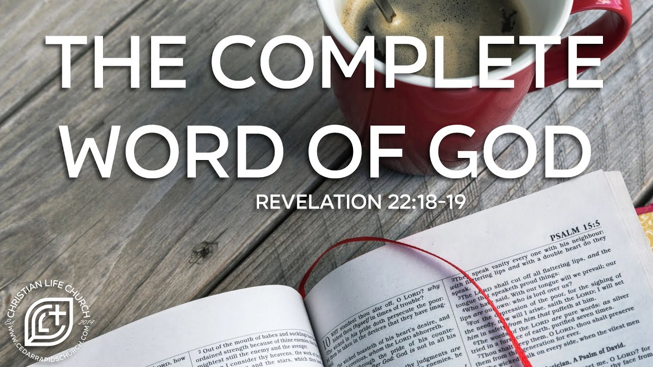 The Complete Word of God - Revelation 22:18-19 - YouTube