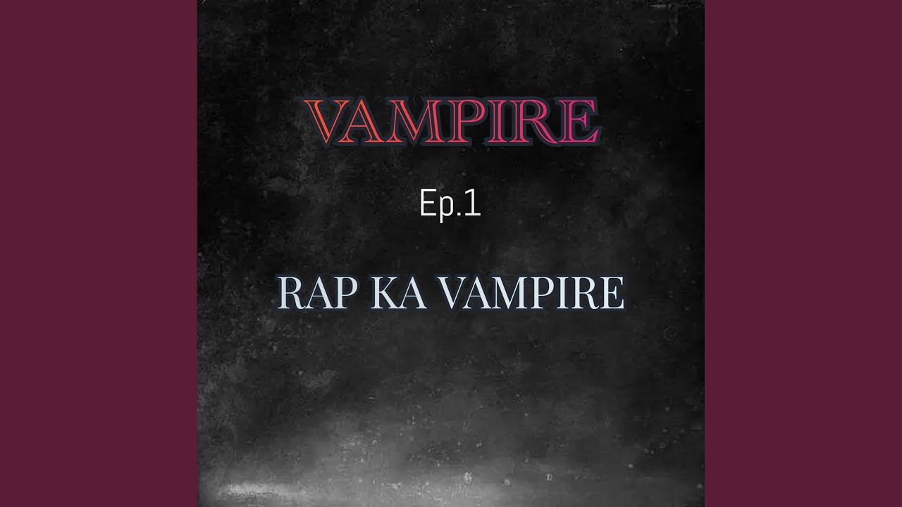 Rap Ka Vampire - YouTube
