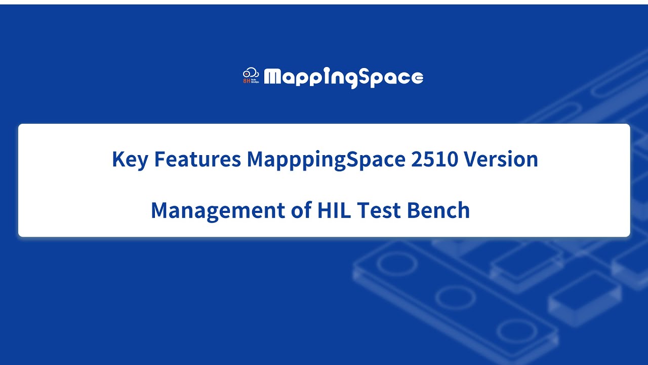 Key Features of MappingSpace 2510 Version - Management of HIL Test ...