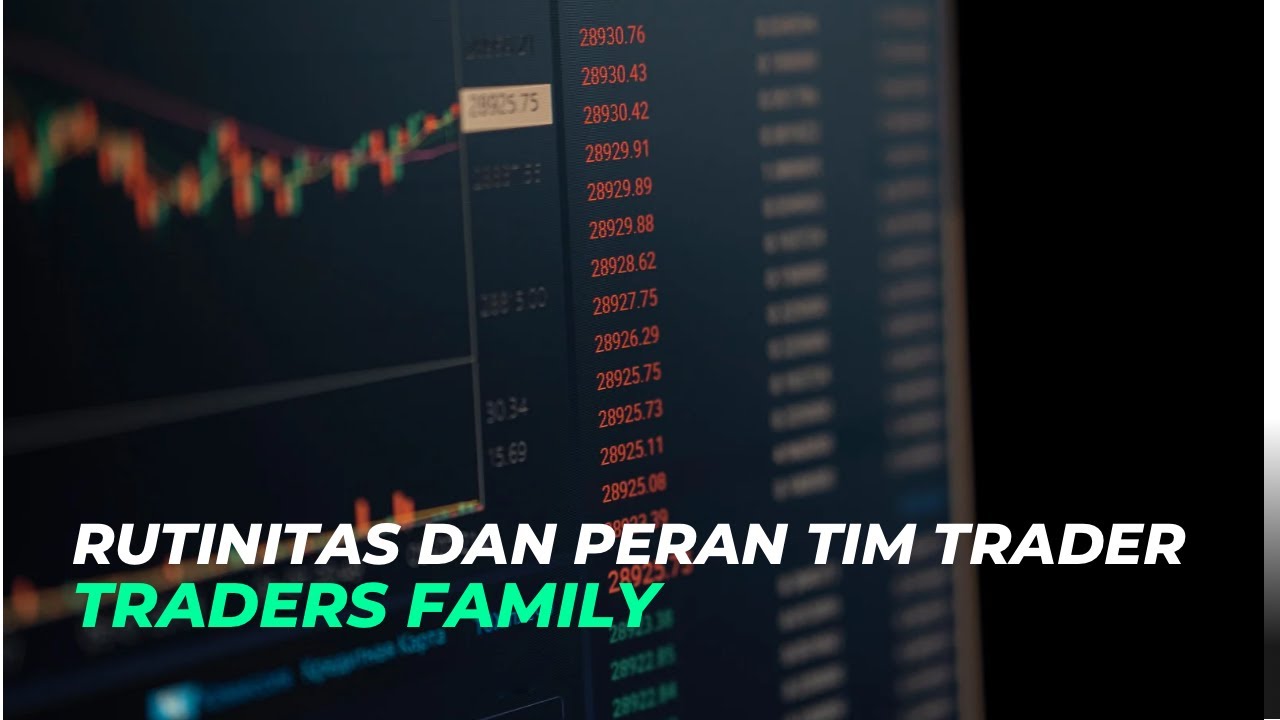 Rutinitas dan Peran Tim Trader Traders Family - YouTube