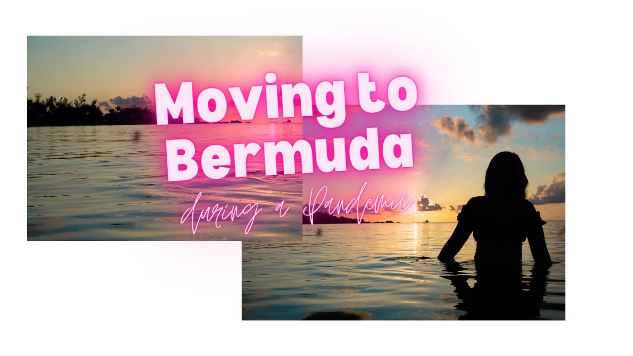 Moving to Bermuda During a Pandemic - YouTube