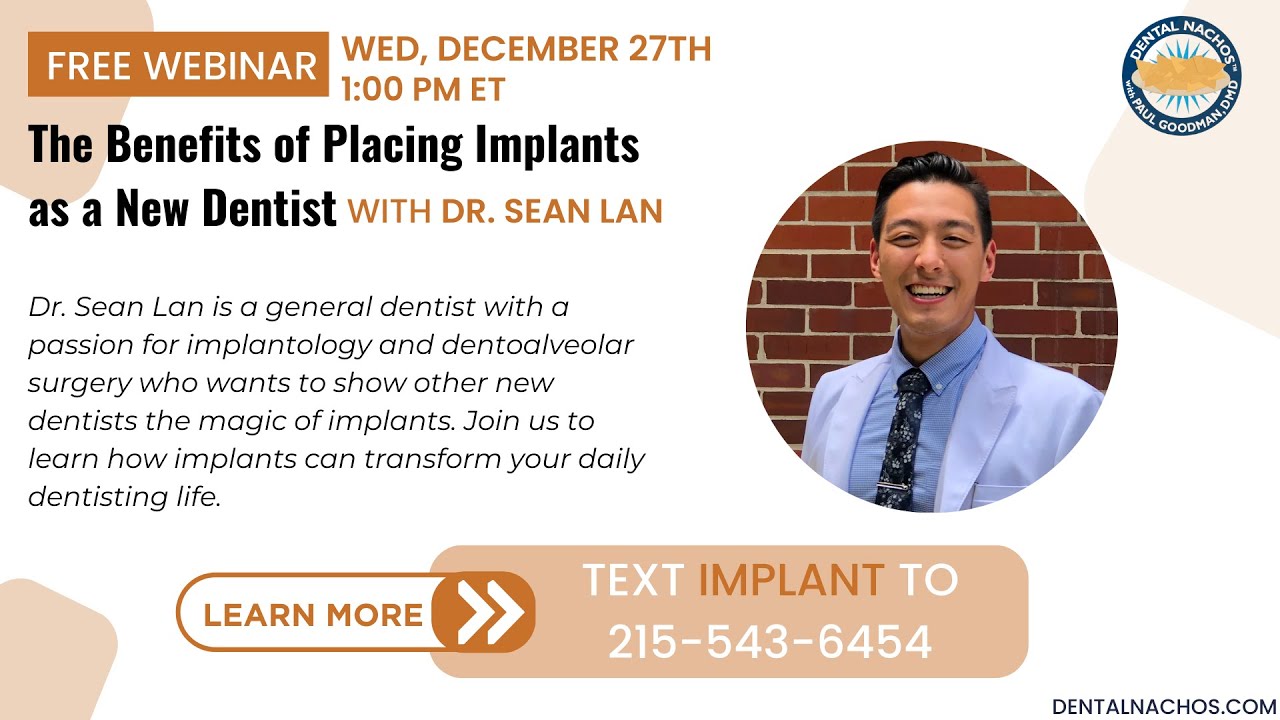 Dental Nachos Presents: The Benefits of Placing Implants as a New Dentist with Dr. Sean Lan ...
