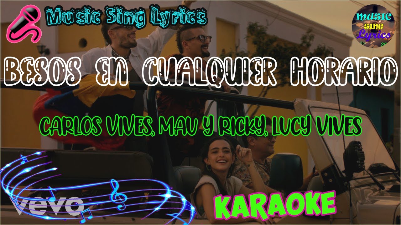 BESOS EN CUALQUIER HORARIO (Karaoke Oficial) - CARLOS VIVES, MAU Y ...