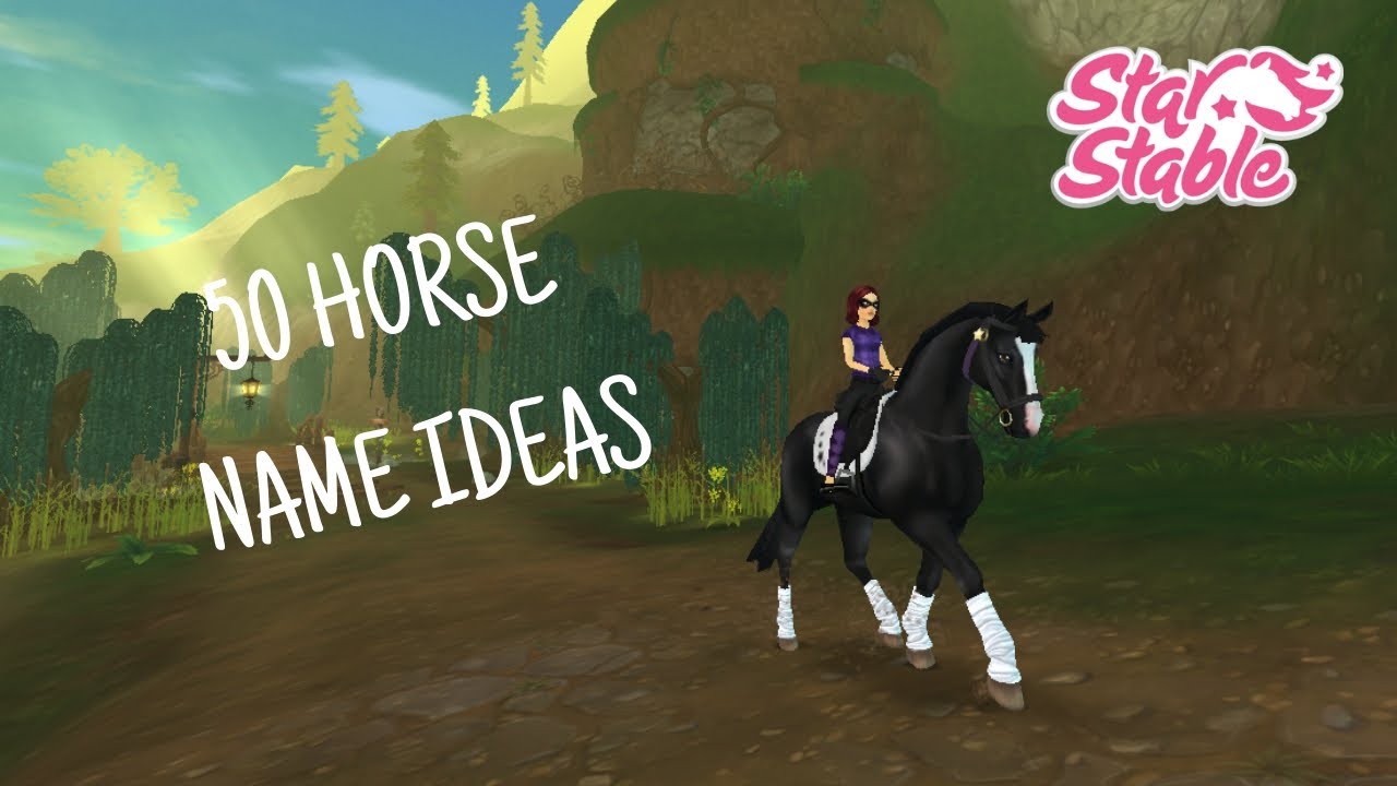 50 HORSE NAME IDEAS!!! | StarStable Online - YouTube
