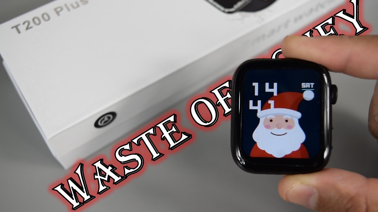 T200 Plus Series 7 Smartwatch: Unboxing & Review: WASTE OF MONEY IN MY ...