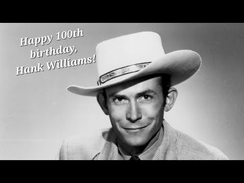 Hank Williams 100th Birthday! - YouTube