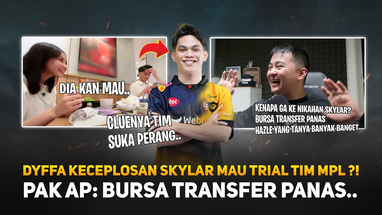 DYFFA KECEPLOSAN SKYLAR MAU TRIAL TIM MPL ?! PAK AP BAHAS RRQ HOSHI ...