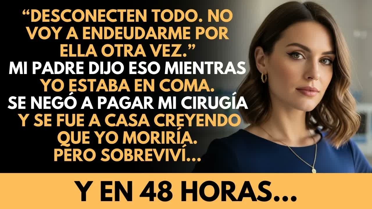 Mi padre ordenó que me dejaran morir para no pagar la cirugía — 48 ...
