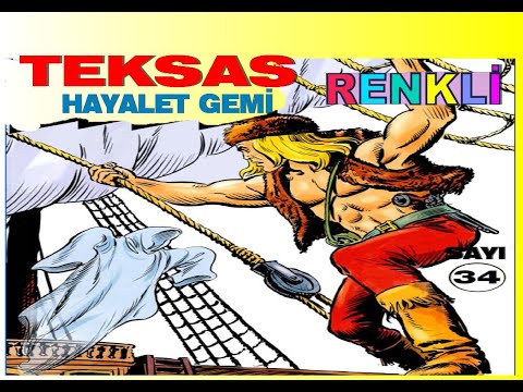 TEKSAS ( HAYALET GEMİ )RENKLİ SAYI 34
