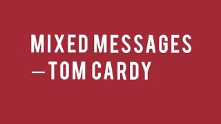 MIXED MESSAGES Lyrics - TOM CARDY | eLyrics.net