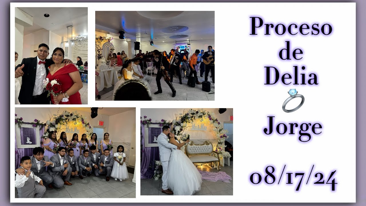 Proceso de Delia & Jorge (BODA) 💍 - YouTube