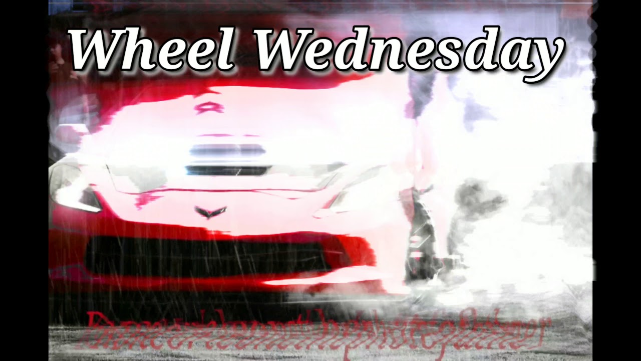 Wheel Wednesday - YouTube