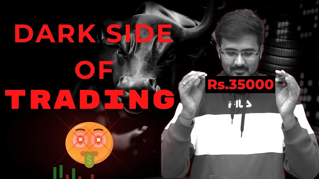 Dark side of Trading | 35000 loss in a sec | Akhilesh Daga - YouTube