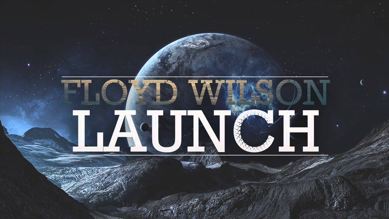 Floyd Wilson - Launch (EDM Channel Release) - YouTube