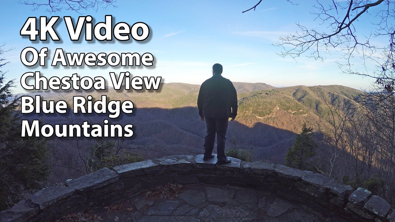 Spectacular Chestoa View 4K GoPro Hero4 Video - YouTube
