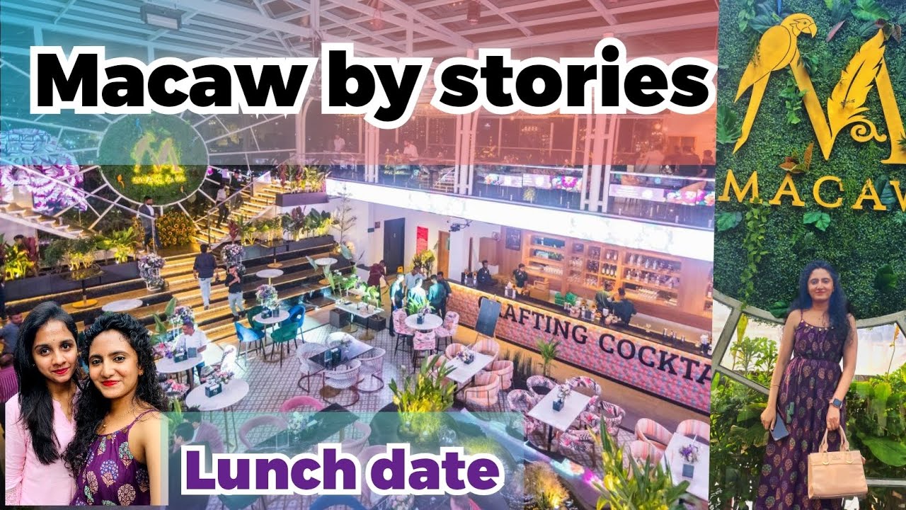Macaw by stories restaurant review| Lunch date| simple makeup without ...