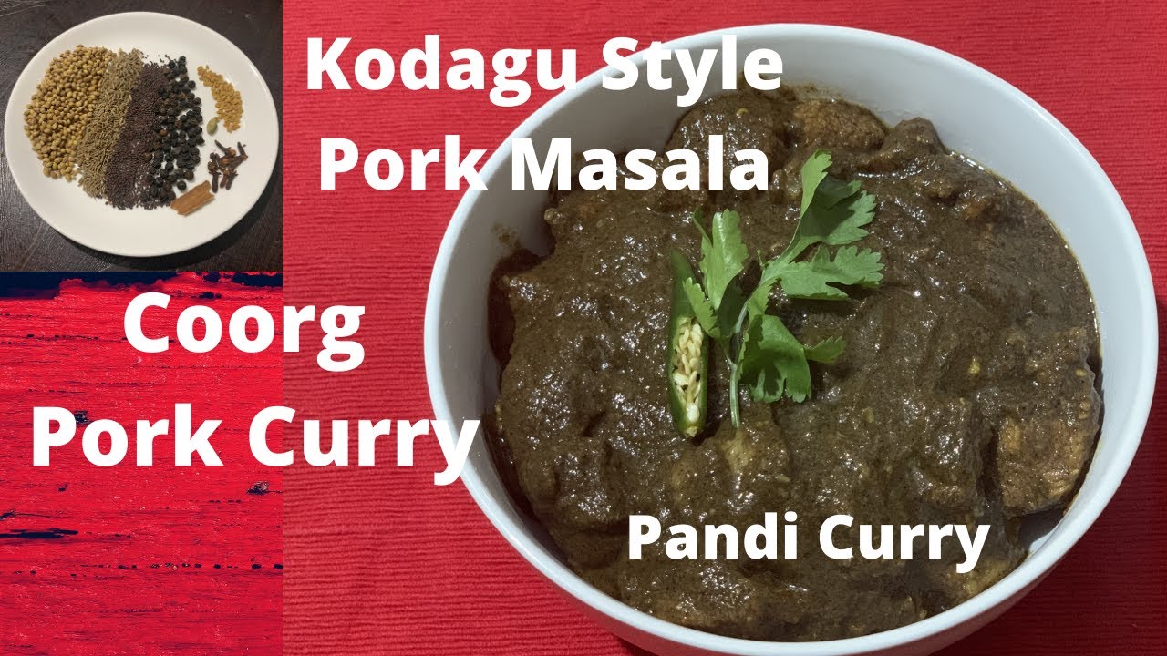 Coorg Pork Curry Recipe | Coorgi Pork Masala | pandi curry | Coorg ...