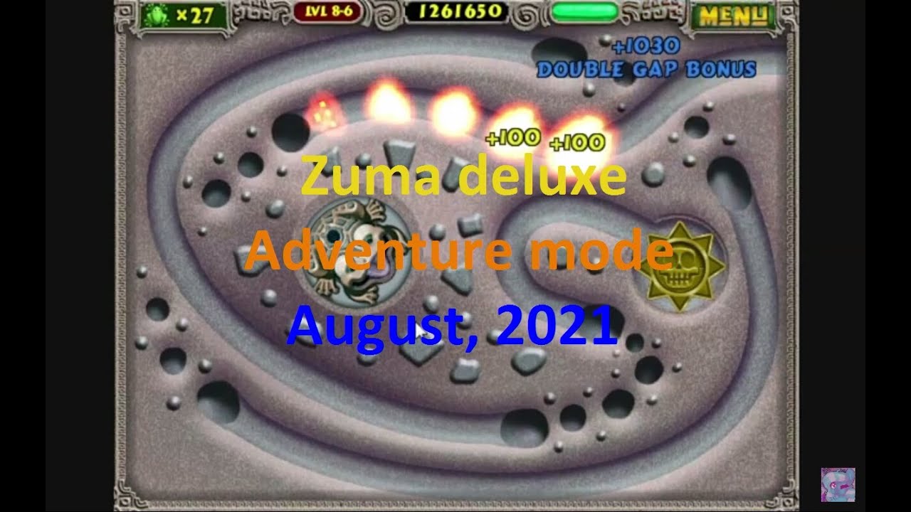 [Longplay] Let's play Zuma Deluxe (August, 2021) - Adventure mode (My ...