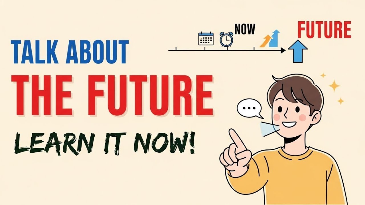 How to Talk About the FUTURE in English | Learn Future Tense NOW ...