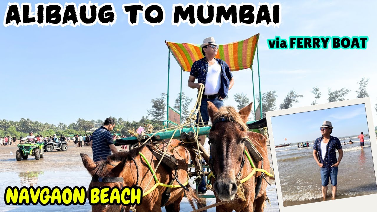 ALIBAUG TO MUMBAI via Ferry Boat ⛴️ || NAVGAON BEACH, ALIBAG ...