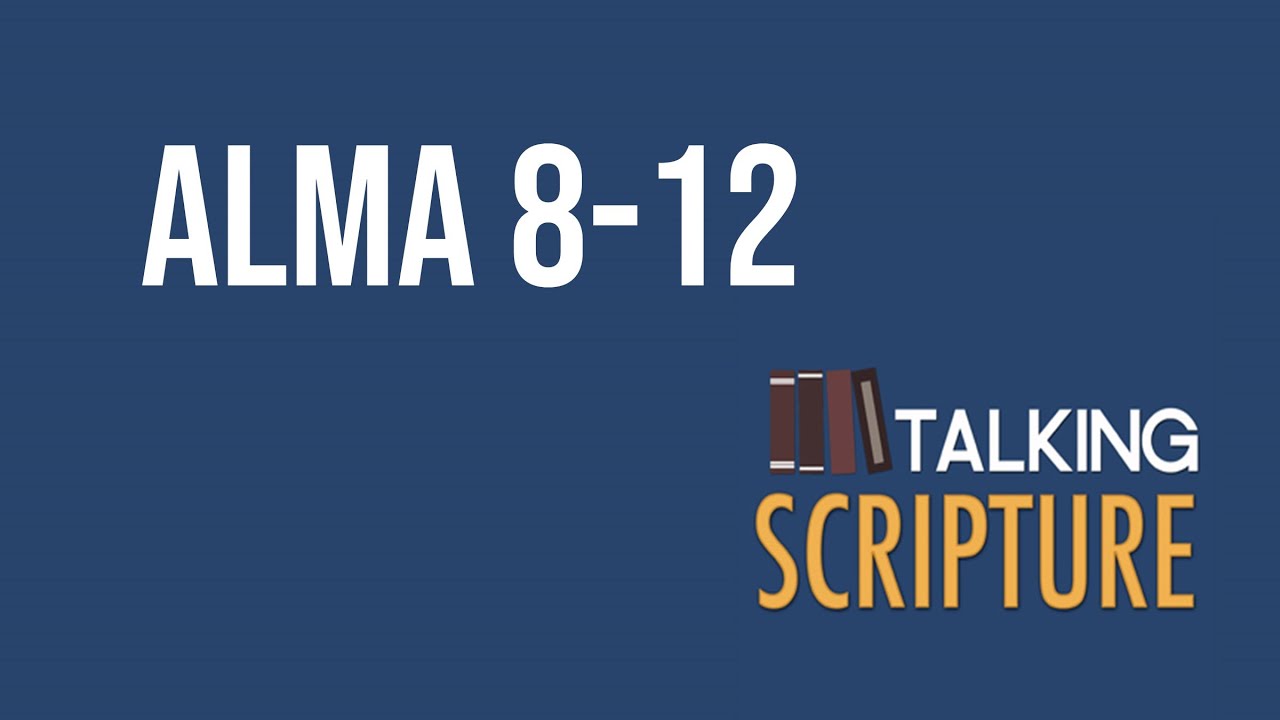 Ep 273 | Alma 8-12, Come Follow Me 2024 (June 17-23) - YouTube